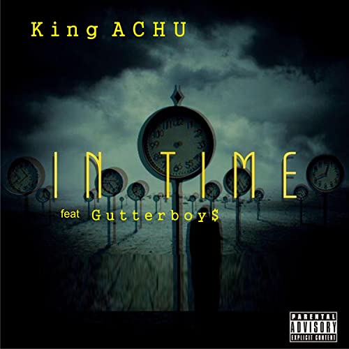 IN TIME de King ACHU feat. Gutterboy$ no Amazon Music Unlimited