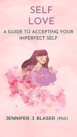 Amazon.com: Self love: A guide to accepting your imperfect self eBook ...