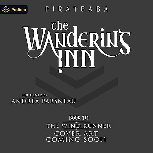 The Wind Runner: The Wandering Inn, Book 10 (Audio Download): pirateaba ...