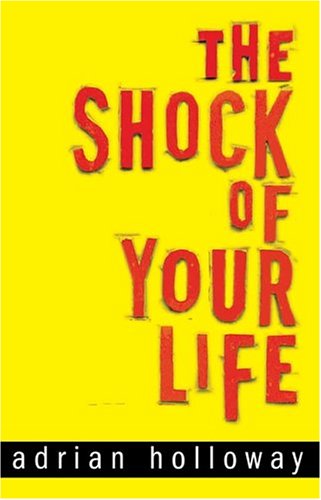 The Shock Of Your Life: Holloway, Adrian: 9780781441858: Amazon.com: Books