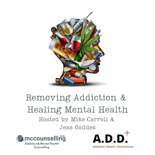 Removing Addiction and Healing Mental Health : Mike Carroll & Jess ...