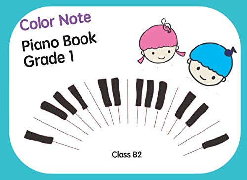 Color Note Piano Book Grade1 Class B2: Music piano books designed for ...