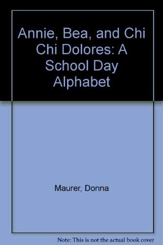 Amazon.com: Annie, Bea, and Chi Chi Dolores: A School Day Alphabet ...