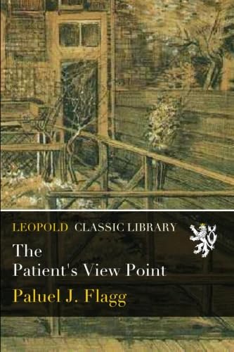 The Patient's View Point : J. Flagg, Paluel: Amazon.com.tr: Kitap