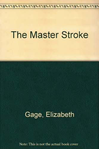 The Master Stroke: Gage, Elizabeth: 9780671748166: Amazon.com: Books