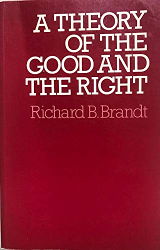 Amazon.com: A Theory of the Good and Right: 9780198247449: Brandt ...