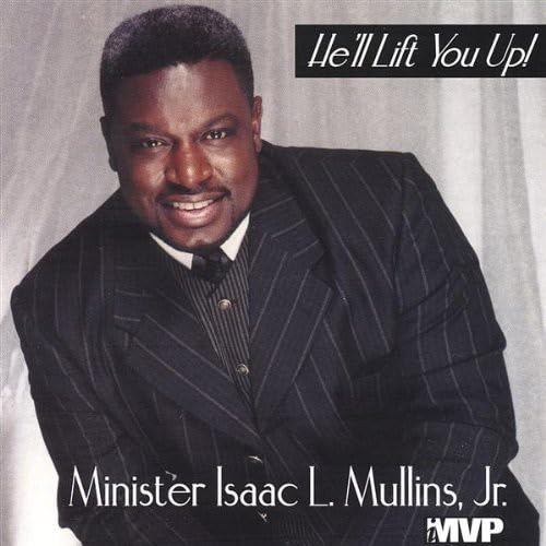 Minister Isaac Mullins, Jr. - Hell Lift You Up! - Amazon.com Music