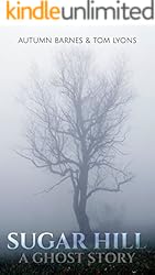 Sugar Hill: A Sinister Thriller Based on True Events (A Ghost Story Book 1) - Kindle edition by ...