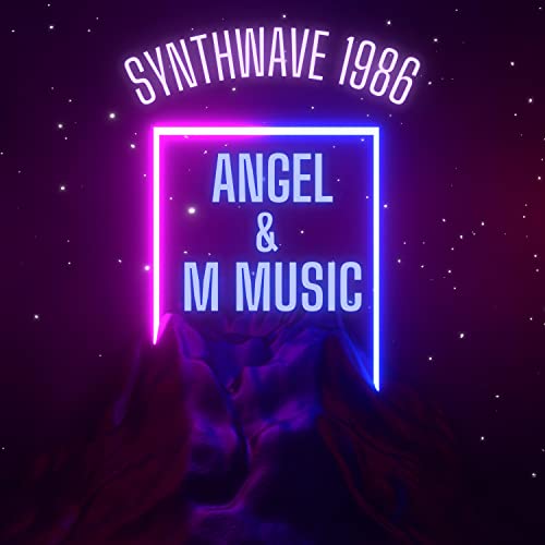 Play SYNTHWAVE 1986 by Angel & M Music on Amazon Music