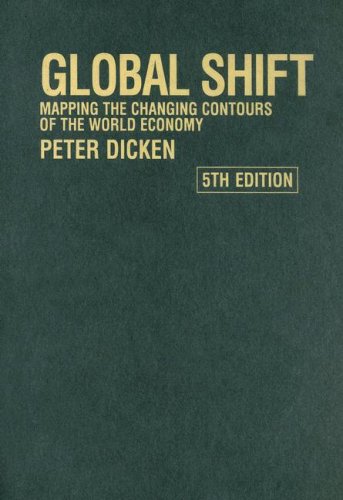 Global Shift: Mapping the Changing Contours of the World Economy: Amazon.co.uk: Dicken, Peter ...