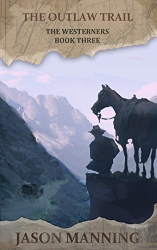 The Outlaw Trail (The Westerners Book 3) - Kindle edition by Manning ...