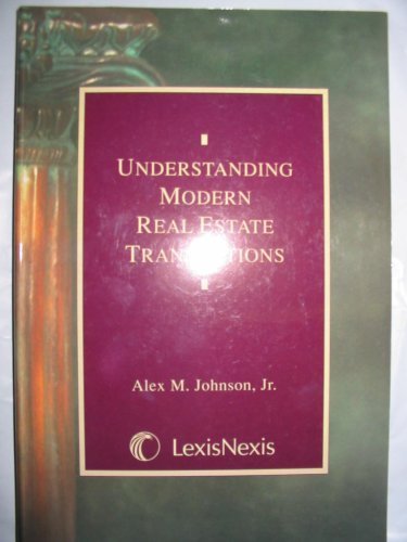 Understanding Modern Real Estate Transactions: Alex M. Johnson, Jr ...