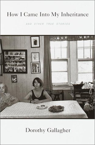 How I Came Into My Inheritance: and Other True Stories: Gallagher ...