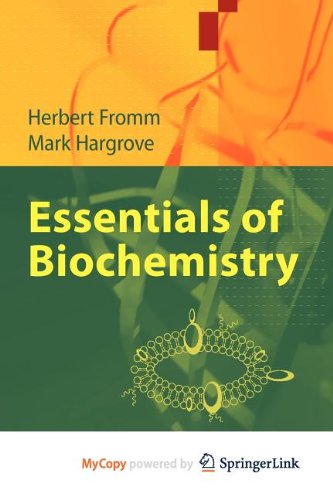 Essentials of Biochemistry: Fromm, Herbert J., Hargrove, Mark ...