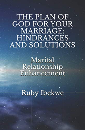 THE PLAN OF GOD FOR YOUR MARRIAGE: HINDRANCES AND SOLUTIONS: Marital ...