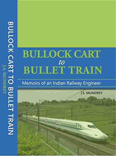 Bullock Cart to Bullet Train : J S Mundrey, J S Mundrey: Amazon.in: Books