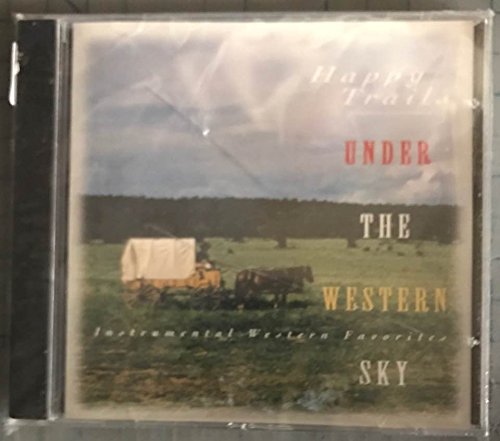 Western - Happy Trails Under the Western Sky: Instrumental Western ...