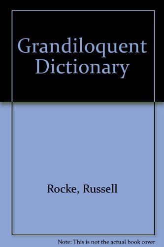 The Grandiloquent Dictionary: Russell Rocke: 9780133633092: Amazon.com ...