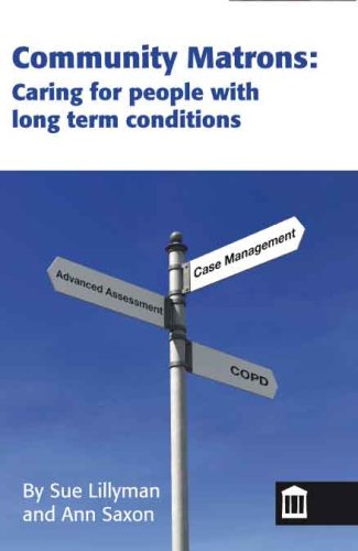 Community Matrons: Caring for people with long-term conditions : Sue ...