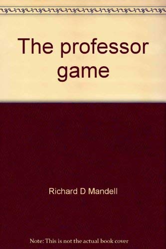 The professor game: Mandell, Richard D: 9780385111560: Amazon.com: Books