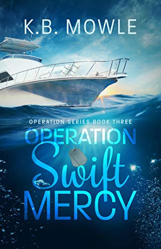 Operation Swift Mercy (Operation Series Book 3) - Kindle edition by ...
