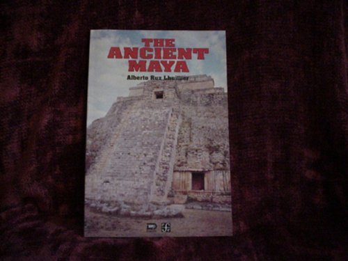 The Ancient Maya : Alberto Ruz Lhuillier: Amazon.co.uk: Books