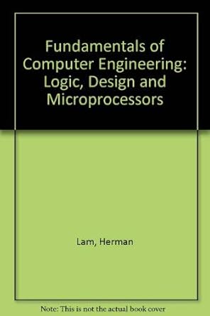 Fundamentals of Computer Engineering: Logic, Design and Microprocessors ...