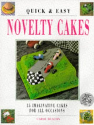 Quick & Easy Novelty Cakes: 35 Imaginative Cakes for All Occasions ...