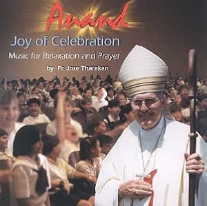 Anand: Joy of Celebration : Jose Tharakan: Amazon.it: CD e Vinili}
