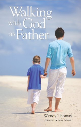 Walking with God as Father (Knowing God as Father Book 1) eBook ...