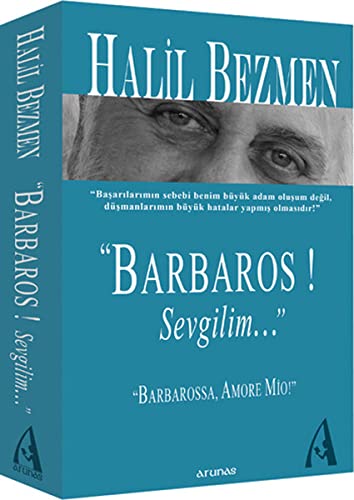 Amazon.com: Barbaros! Sevgilim...: 9786054503940: Halil Bezmen: Books