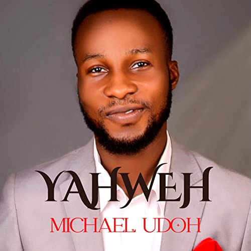 Amazon Music Unlimited - MICHAEL UDOH 『Yahweh』