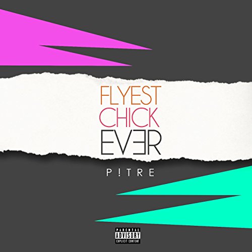 Play Flyest Chick Ever by P!TRE on Amazon Music