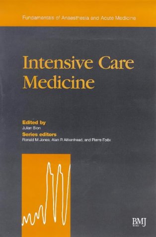 Intensive Care Medicine (Fundamentals of Anaesthesia and Acute Medicine ...
