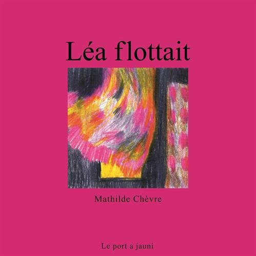 Léa flottait : Chèvre, Mathilde, Daaboul, Georges: Amazon.es: Libros