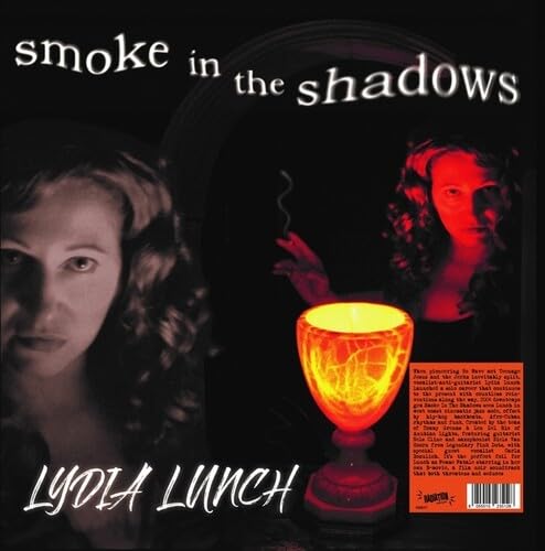 Lydia Lunch - Smoke In The Shadows - Amazon.com Music