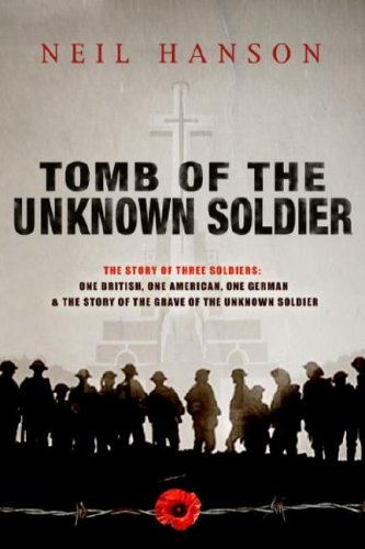 The Unknown Soldier: Amazon.co.uk: Hanson, Neil: 9780385604543: Books