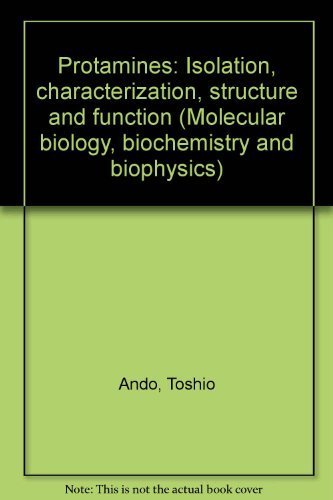 Protamines: isolation, characterization, structure and function ...