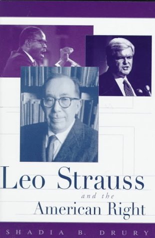 Leo Strauss and the American Right: Drury, Shadia B.: 9780312126896 ...