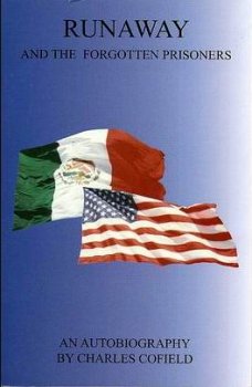 Runaway and the forgotten prisoners: Auto biography: Cofield, Charles ...