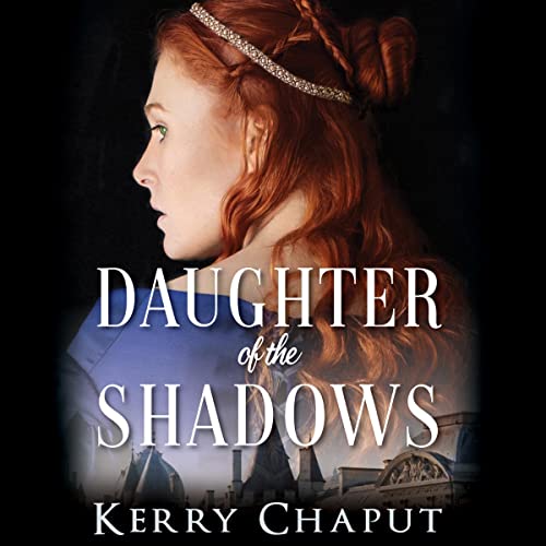 Amazon.com: Daughter of the Shadows: Defying the Crown, Book 2 (Audible Audio Edition): Kerry ...