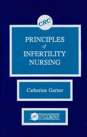 Principles of Infertility Nursing: 9780849346521: Medicine & Health ...