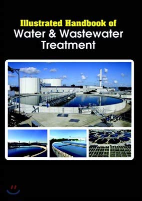 Illustrated Handbook of Water & Wastewater Treatment: unknown author ...