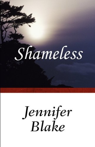 Shameless: Blake, Jennifer: 9780759246287: Amazon.com: Books