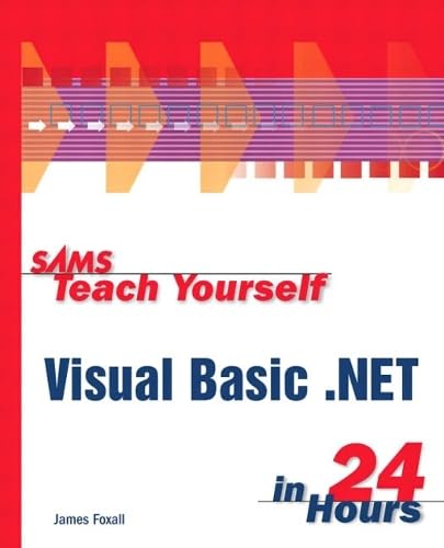 Sams Teach Yourself Visual Basic .NET in 24 Hours: Foxall, James D.: 9780672320804: Amazon.com ...