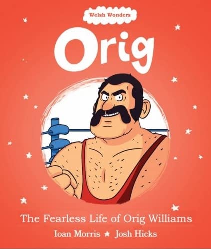 Welsh Wonders: Orig - The Fearless Life of Orig Williams: Amazon.co.uk ...