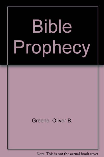 Bible Prophecy: Oliver B. Greene: 9781878376336: Amazon.com: Books