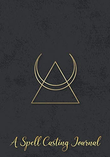 A Spell Casting Journal: Blank Magic Spell Book and Journal and ...