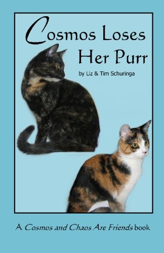 Cosmos Loses Her Purr: A Cosmos and Chaos Are Friends Book: Schuringa ...