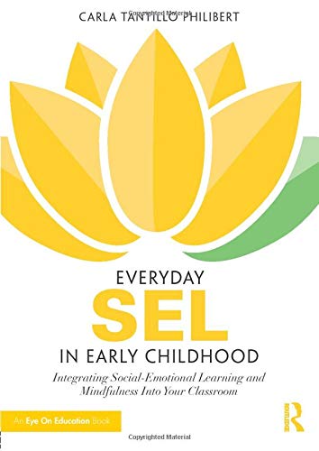 Everyday SEL in Early Childhood: Integrating Social-Emotional Learning ...